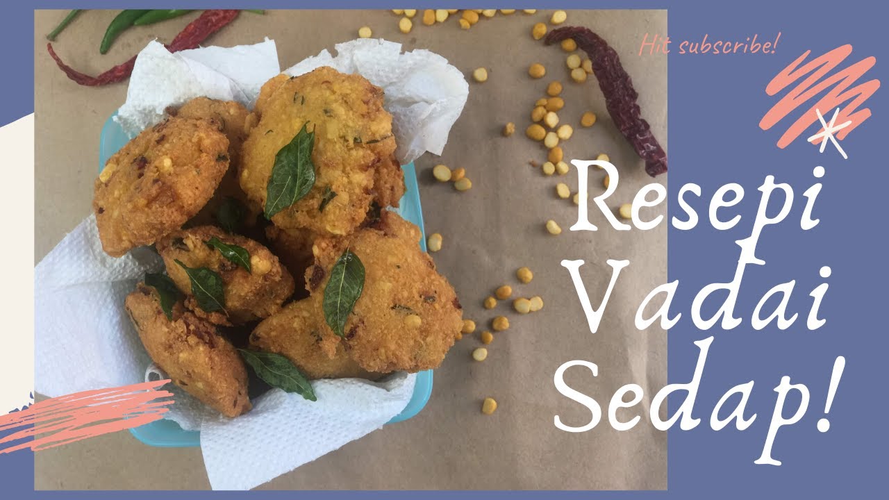 Paruppu Vadai | Crispy Masala Vadai | Resepi Vadai Sugu Pavithra - YouTube