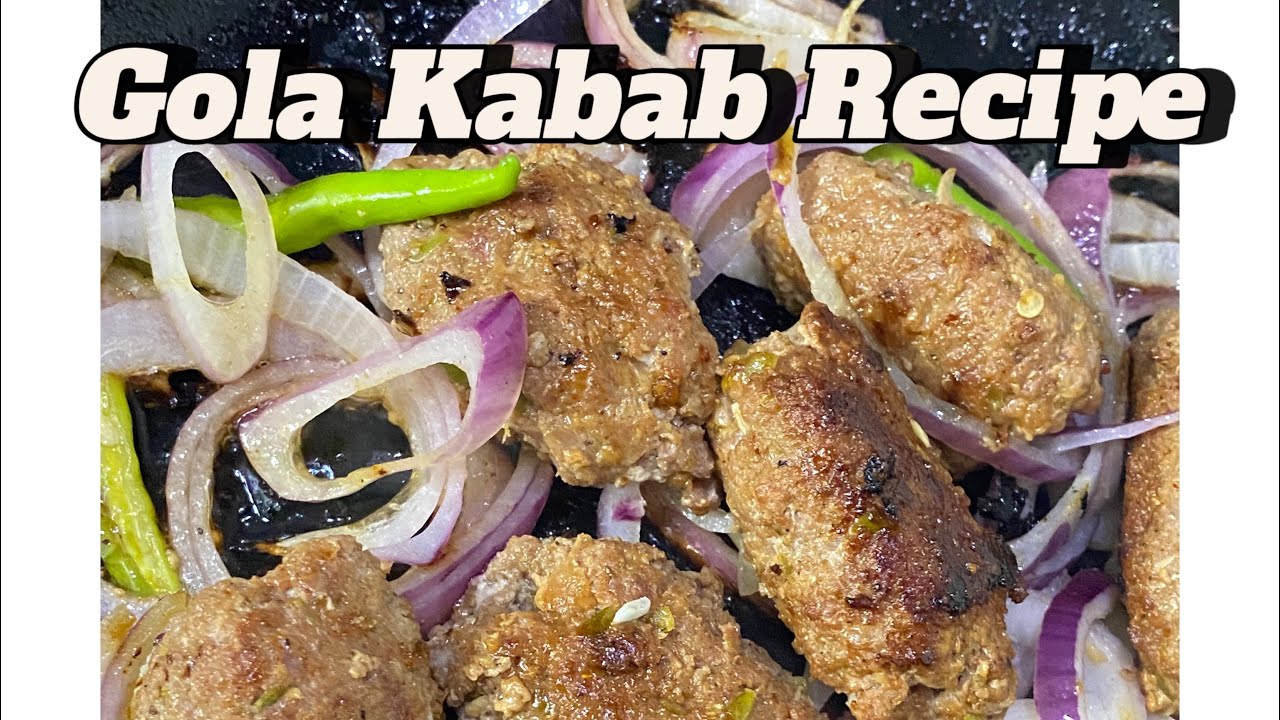 Gola Kabab Recipe | Gola Kabab Masala | Sizzlers Gola Kabab ...