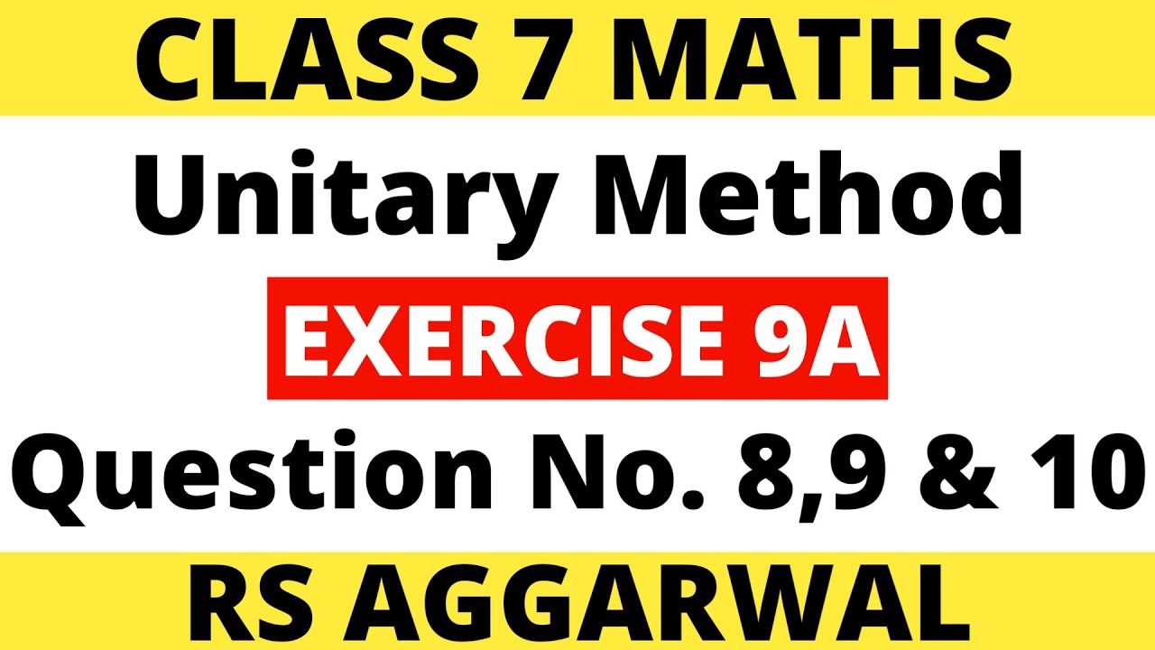 Exercise 9A Question 8,9 & 10। Class 7 Maths। Unitary Method। RS ...