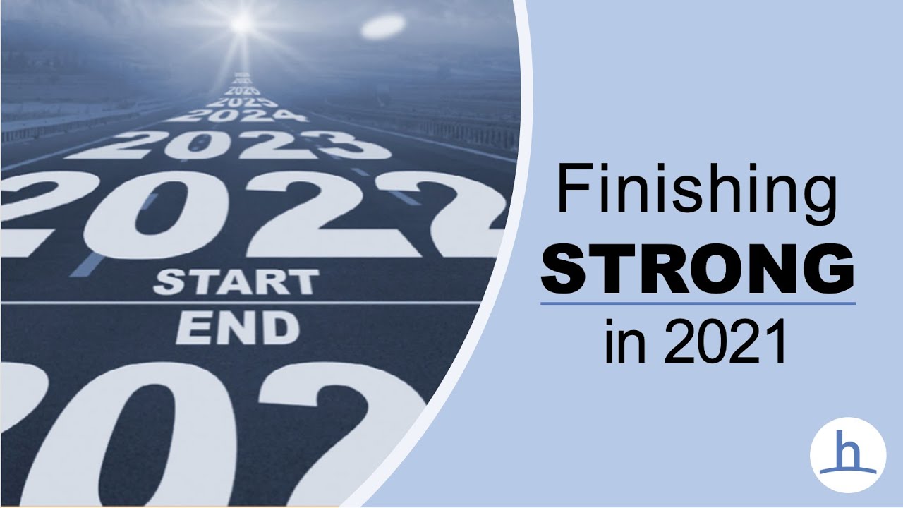 Finishing Strong in 2021 - Plus Link to the 2021 Year-End Funding Guide ...
