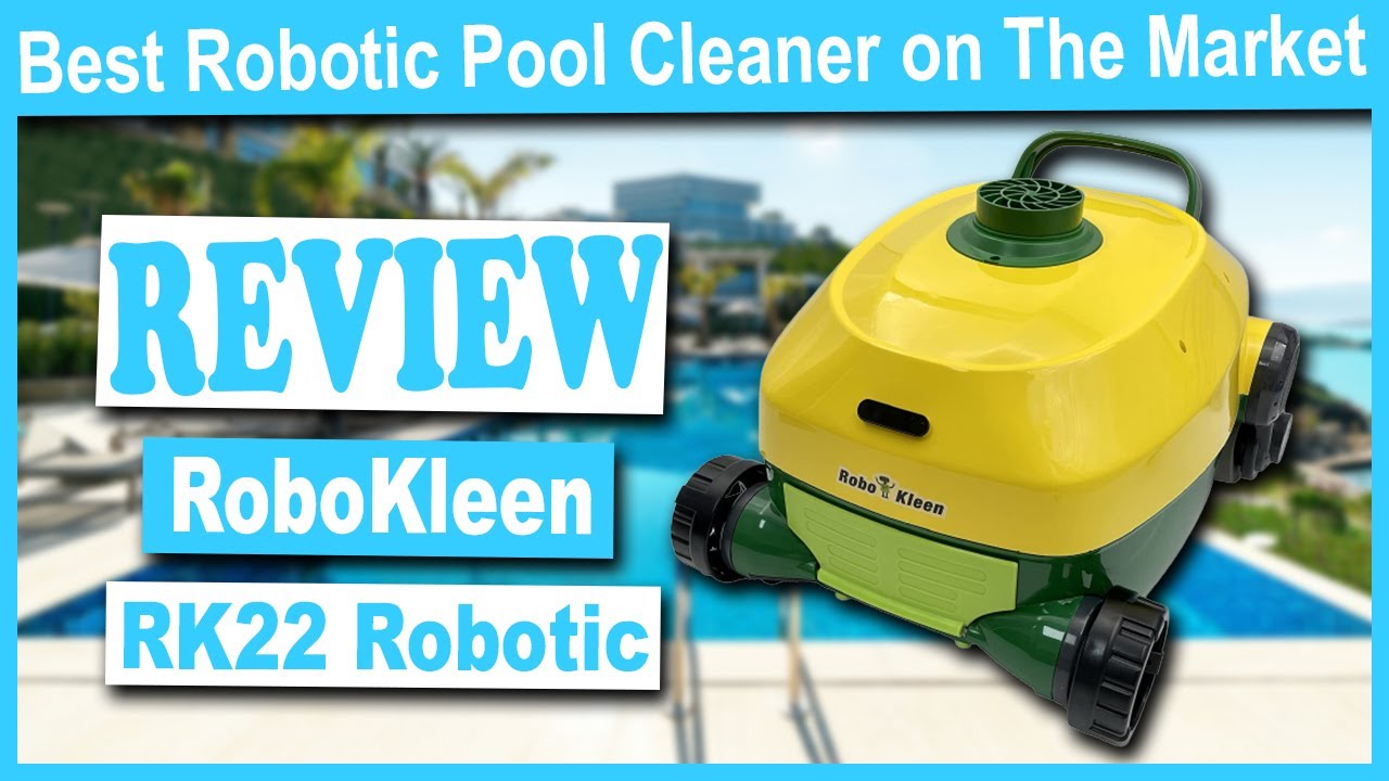 RoboKleen RK22 Robotic Pool Cleaner Review - Best Robotic Pool Cleaner ...