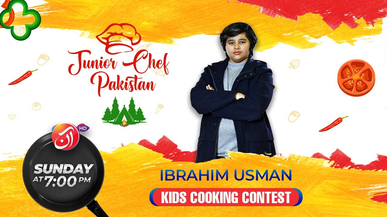 Ibrahim Usman | Contestant | Junior Chef Pakistan | AAN TV - YouTube