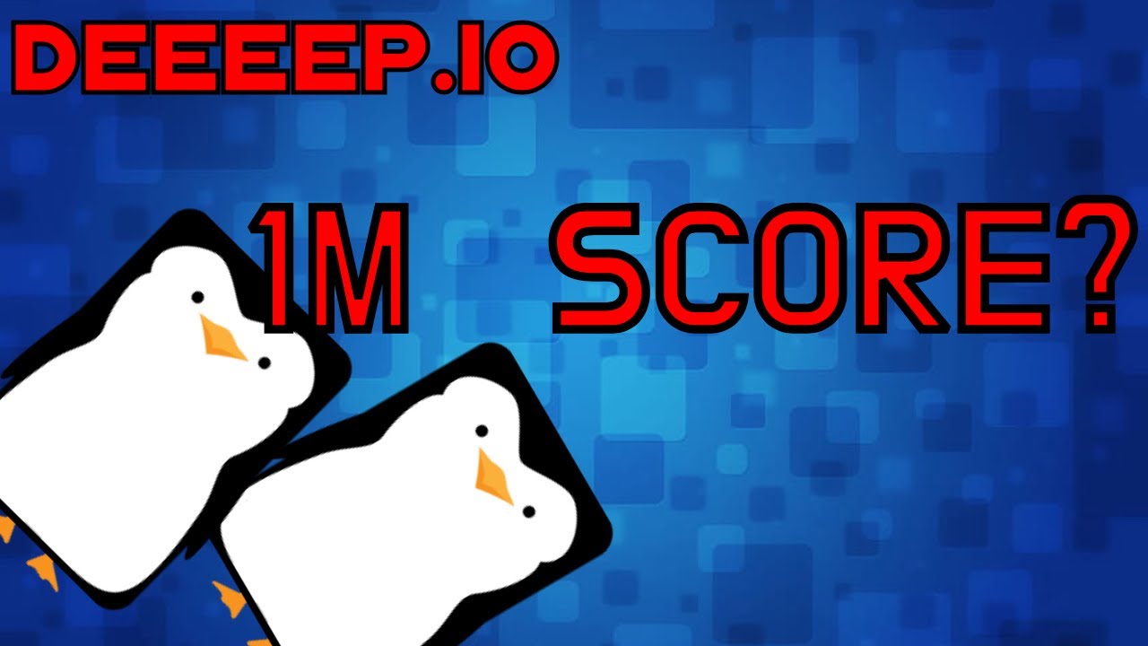 PENGUIN 1M SCORE??? | Deeeep.io - YouTube
