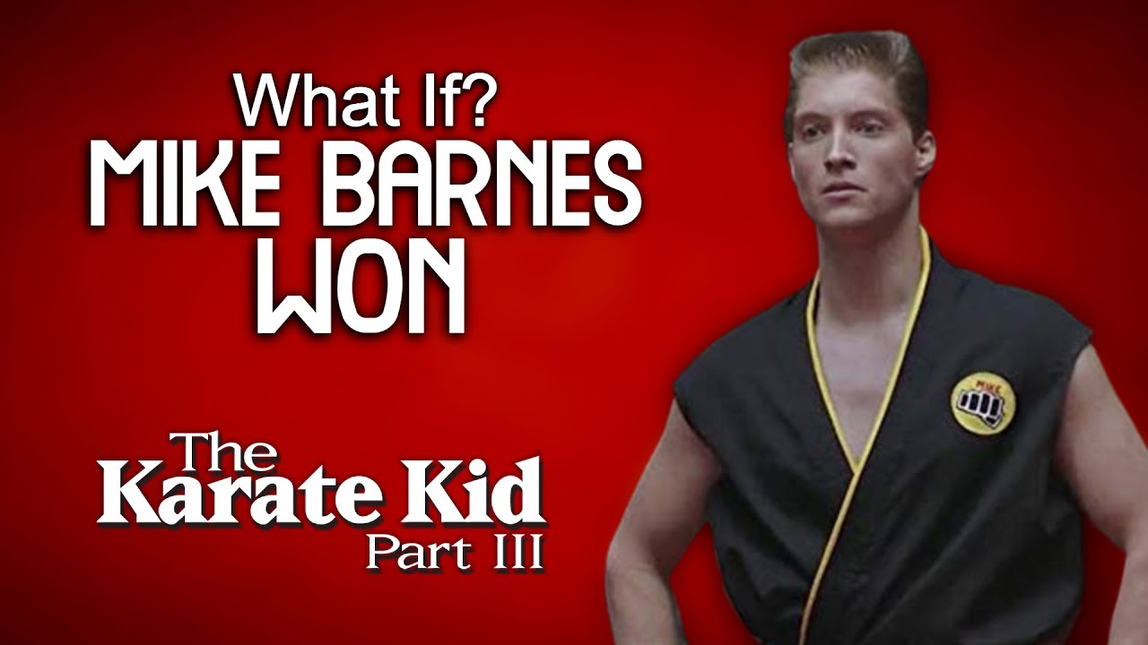 What If Mike Barnes Won In The Karate Kid 3? - YouTube