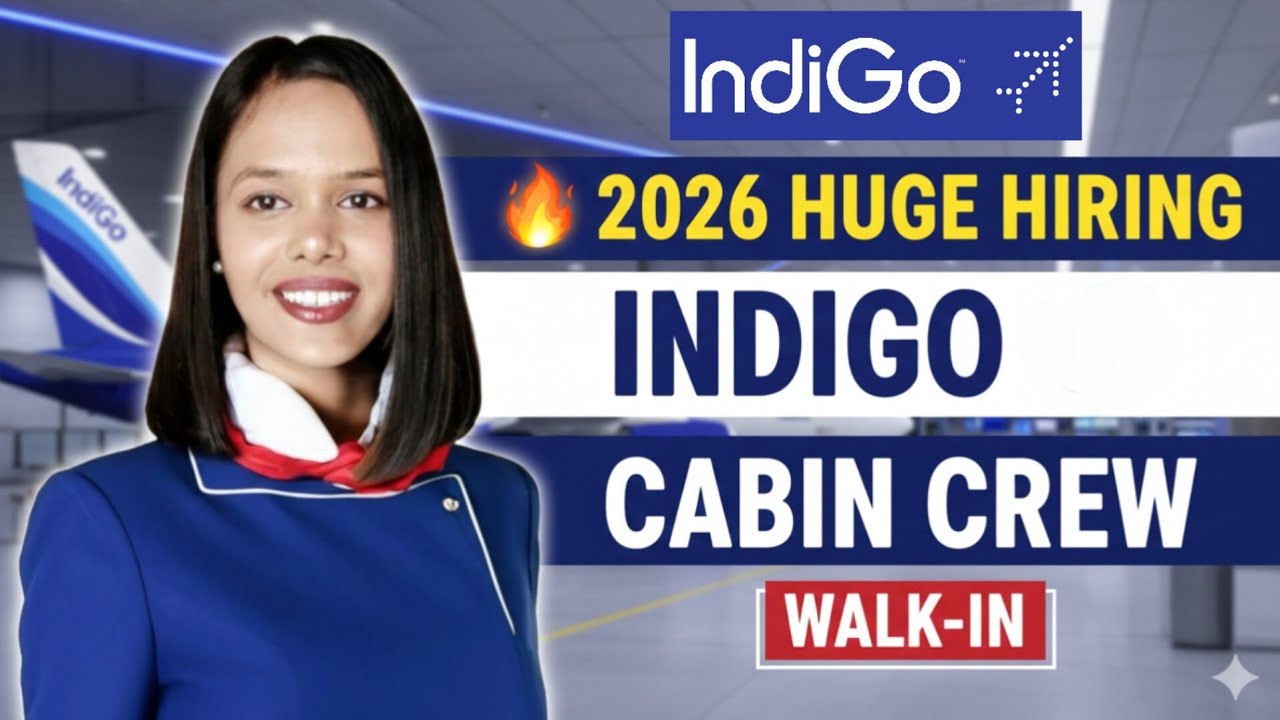 🔥2026 Indigo Huge Hiring 🔥 // CABIN CREW WALK-IN INTERVIEW VACANCIES ...