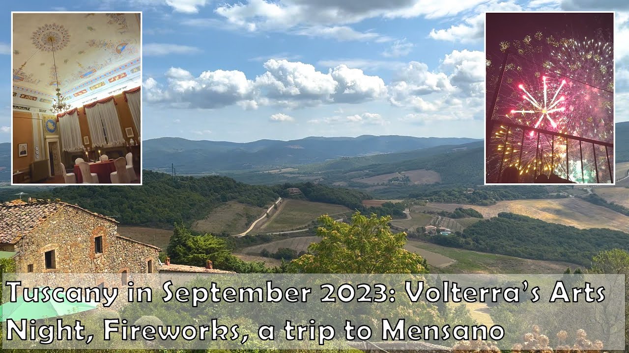 September in Tuscany Part 3 - Red Night in Volterra, Fireworks, a trip ...