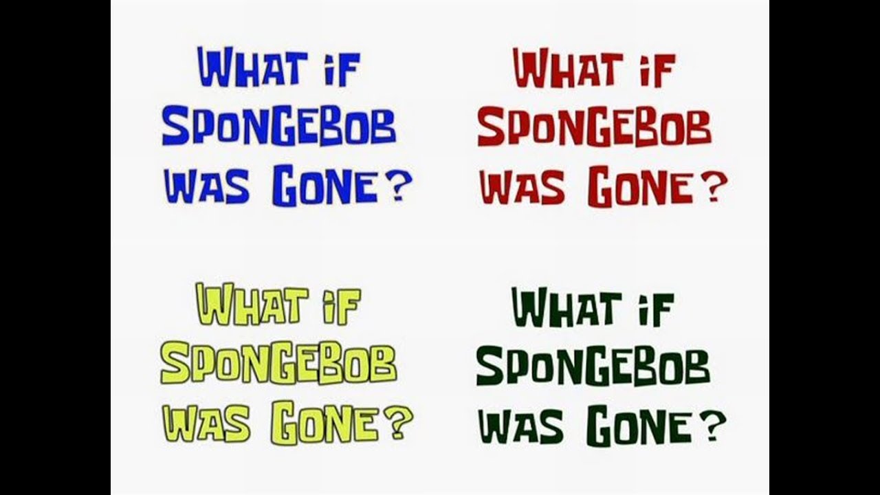 All What if SpongeBob Was Gone? title cards - YouTube