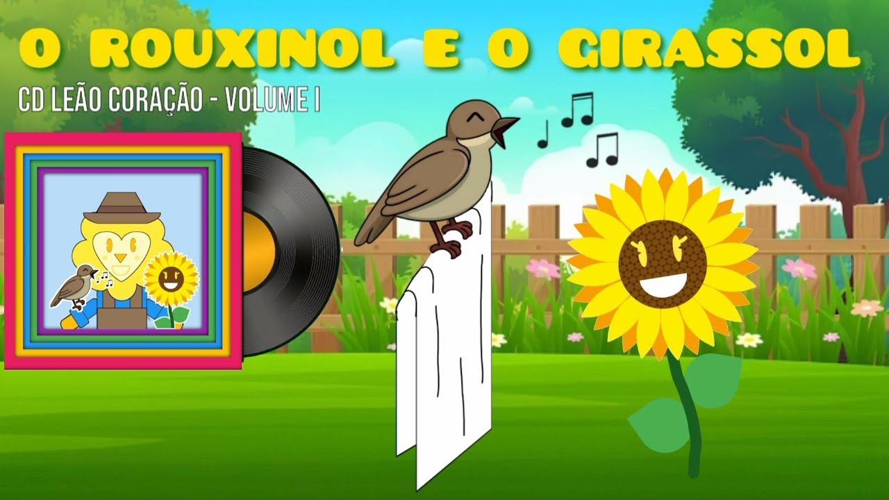 O Rouxinol e o Girassol | Turma do Leão Coração | Música Infantil ...