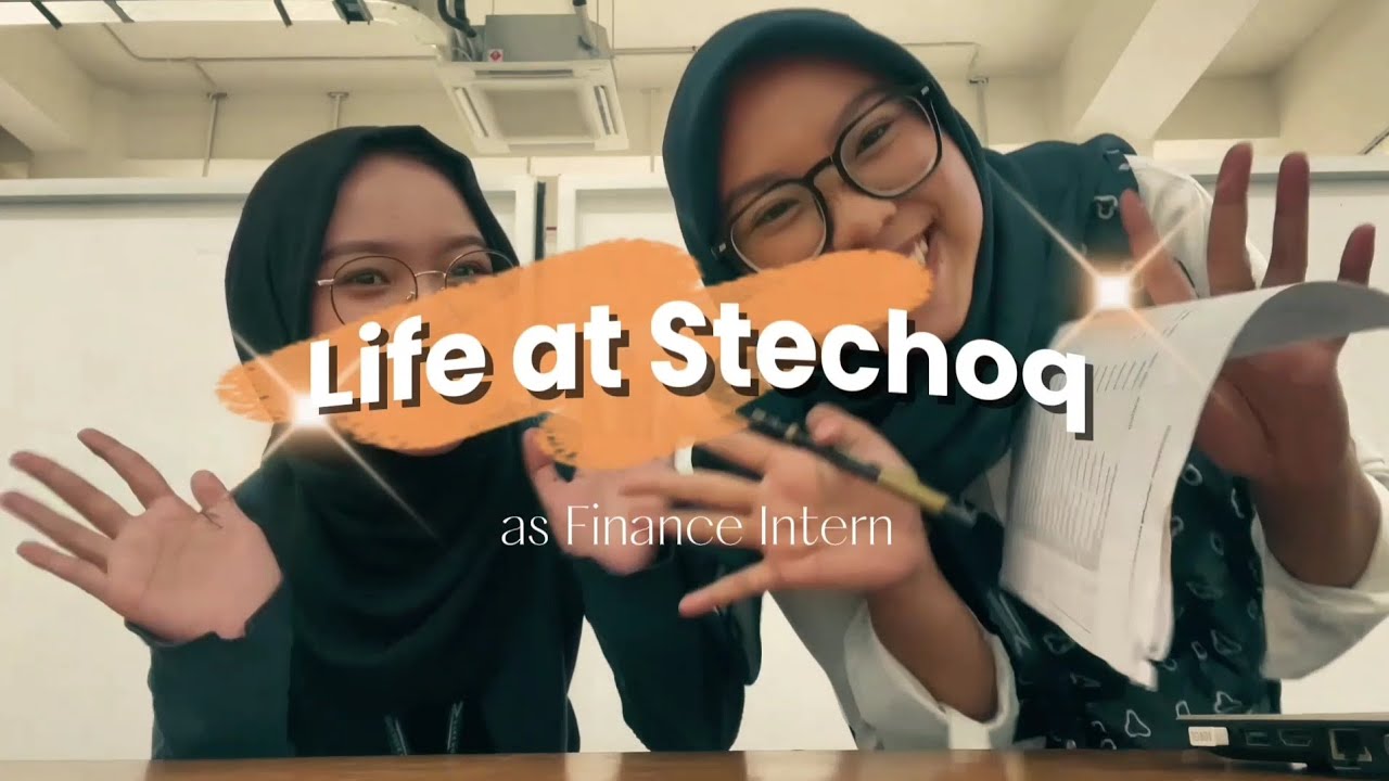 Life at PT Stechoq Robotika Indonesia as Finance Intern MSIB Cycle 7 ...