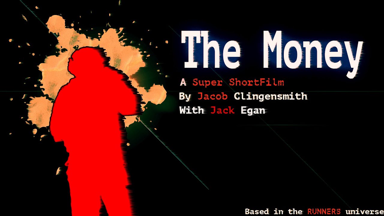 The Money (Super Short Film) By Jacob Clingensmith - YouTube