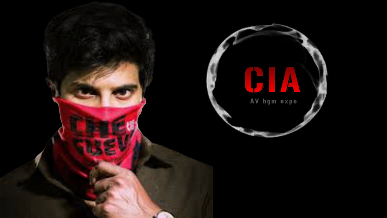 CIA bgm | dulquer salmaan bgm | whatsapp status music | whatsapp status ...