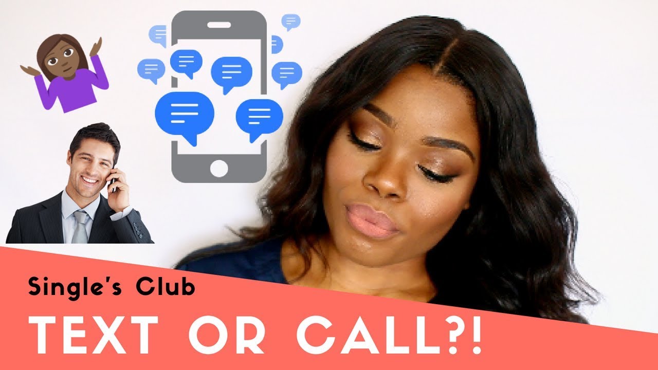Single's Club | TEXT vs PHONE CALL - YouTube