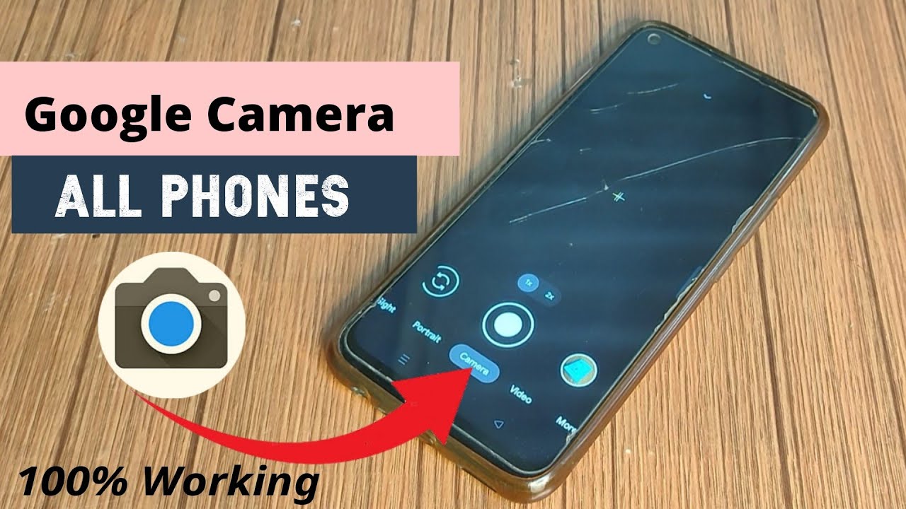 Google Camera for all Phones. Universal Gcam . 100% working - YouTube