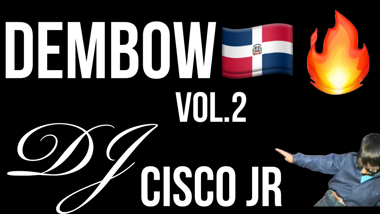 DEMBOW VOL.2 l DJ CISCO JR - YouTube