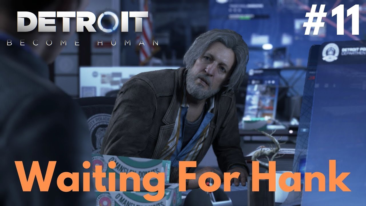 DETROIT BECOME HUMAN PC Gameplay Walkthrough #11 - Waiting For Hank ...