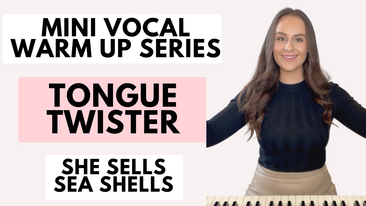 Mini Vocal Warm Up Series - Tongue Twister - She Sells Sea Shells - YouTube