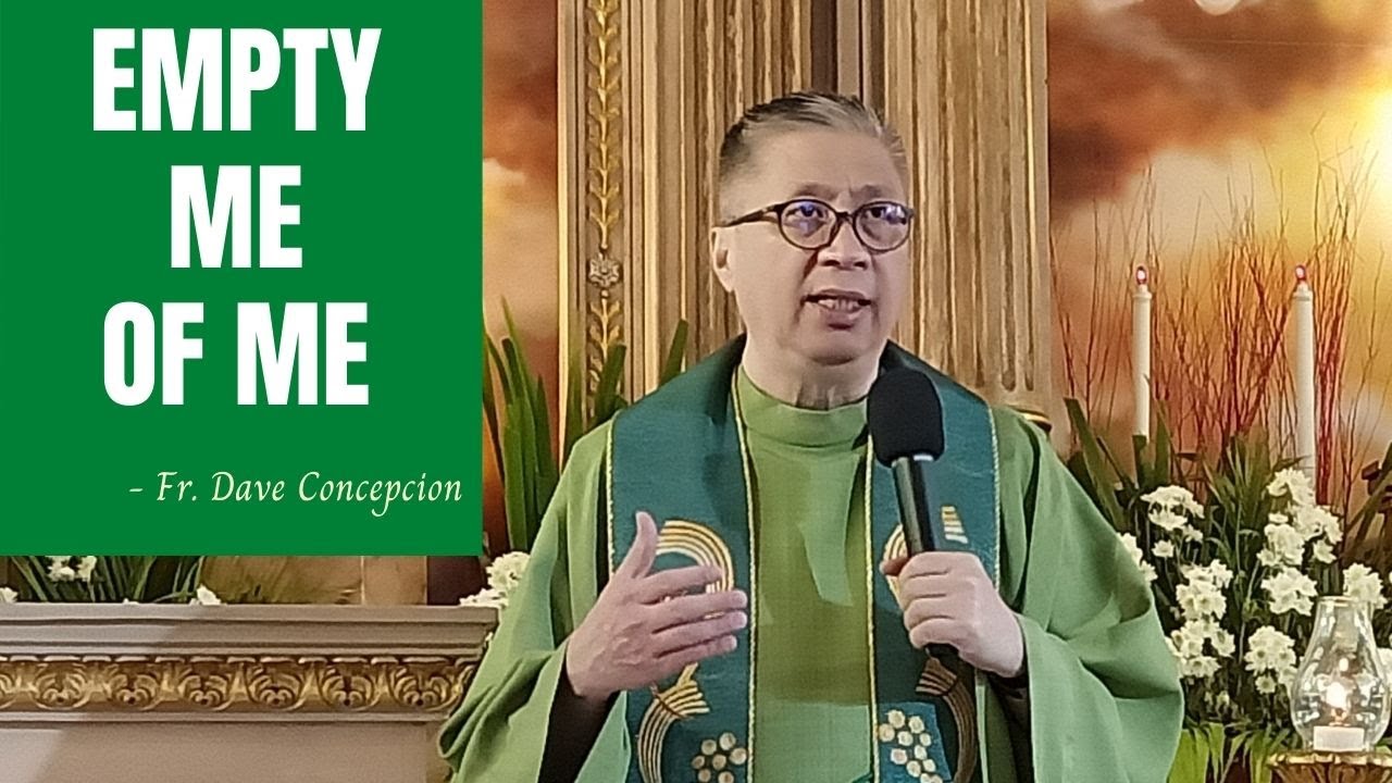 Feb. 1, 2021 | HOMILY | EMPTY ME OF ME - Fr. Dave Concepcion - YouTube