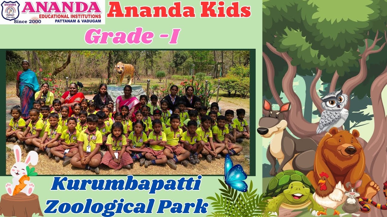 🤩ANANDA KIDS GRADE -I FIELD TRIP KURUMBAPATTI ZOOLOGICAL PARK🏞️ - YouTube