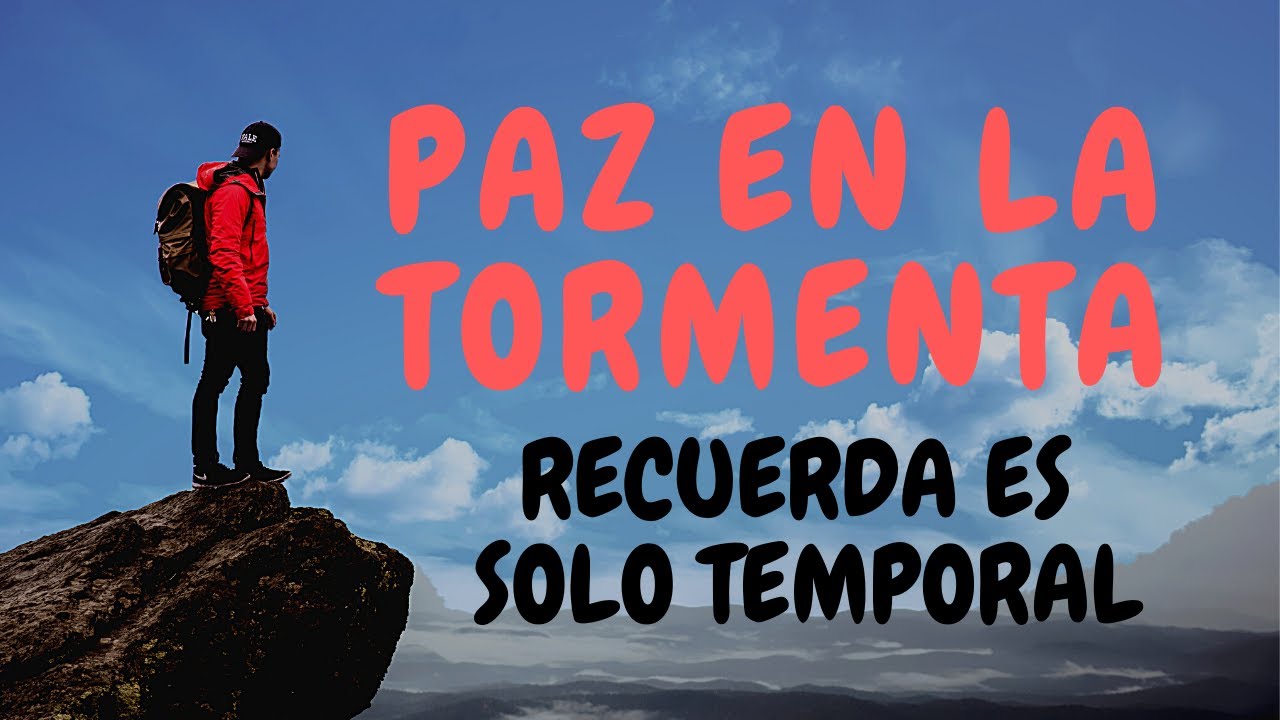 PAZ EN LA TORMENTA - YouTube