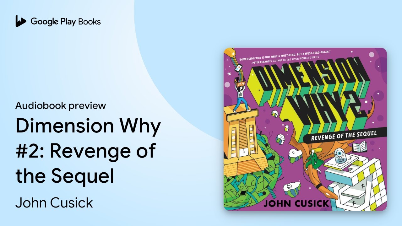 Dimension Why #2: Revenge of the Sequel by John Cusick · Audiobook preview - YouTube