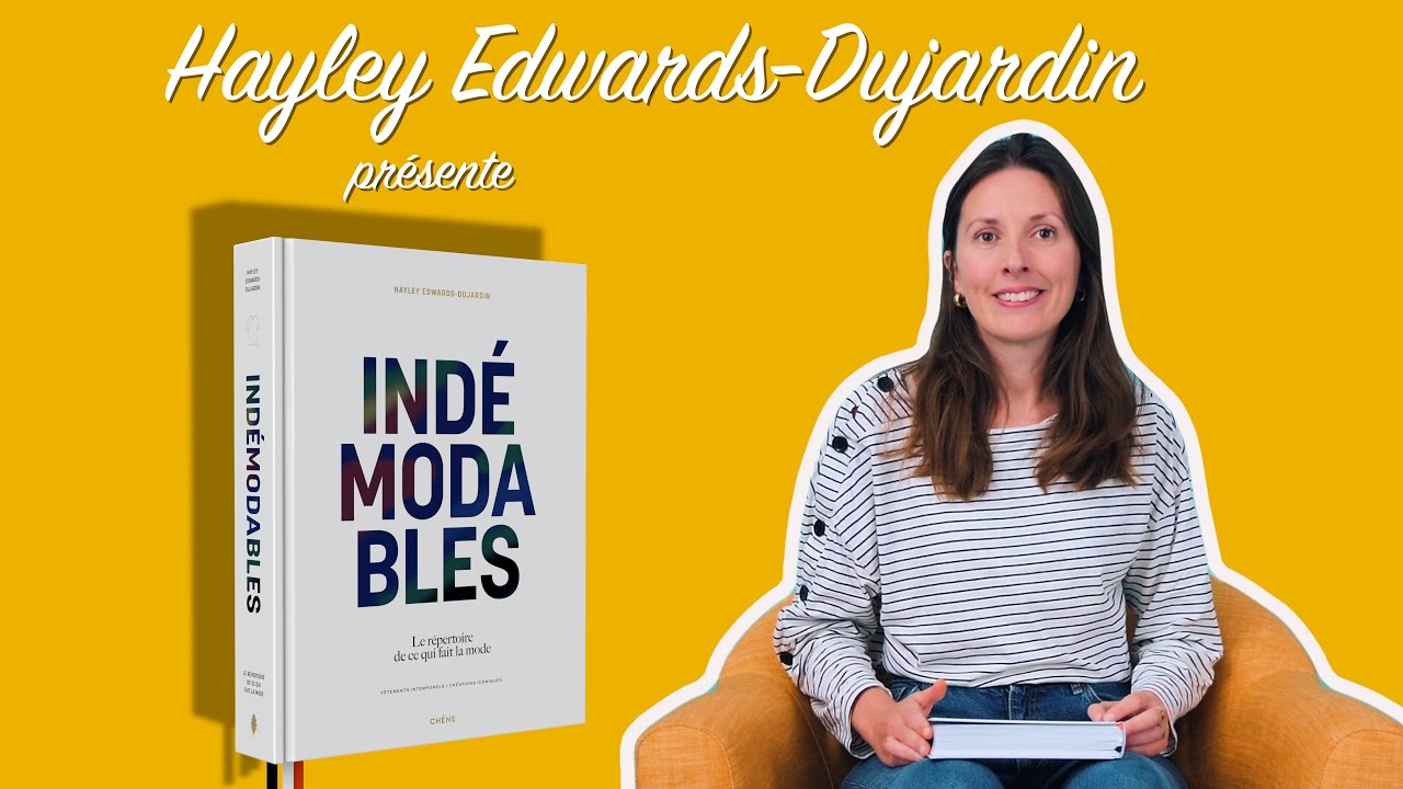 Hayley Edwards-Dujardin présente "Indémodables" - YouTube