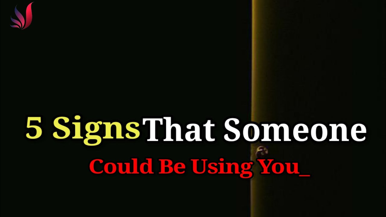 5 Signs That Someone Could Be Using You• life lessons • Motivation Bug ...