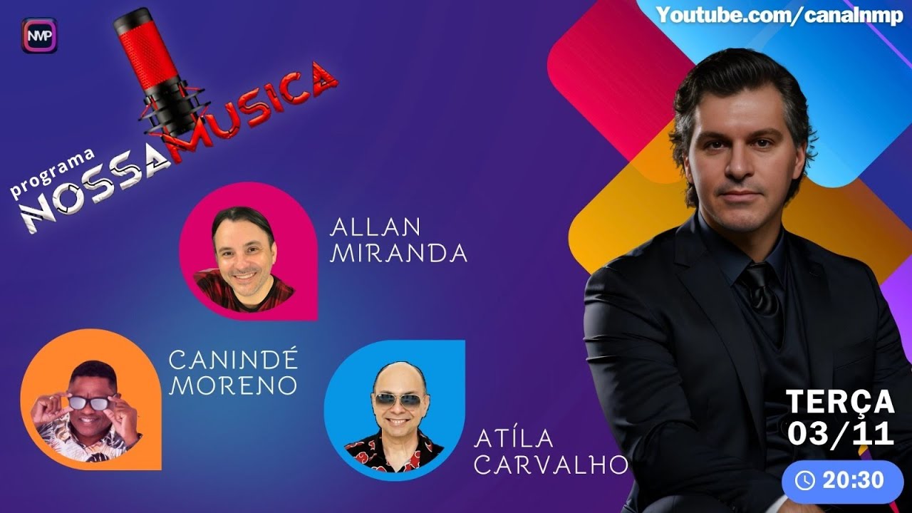 CANAL NMP NOSSA MUSICA COM ROBSON SÊMOG (CANINDÉ MORENO, ALLAN MIRANDA ...