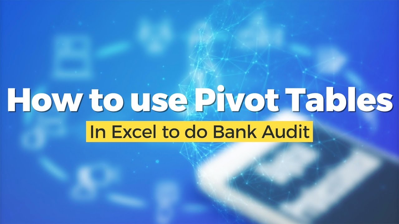 How to Use Pivot Tables in Excel to do bank audit - The Digital ...