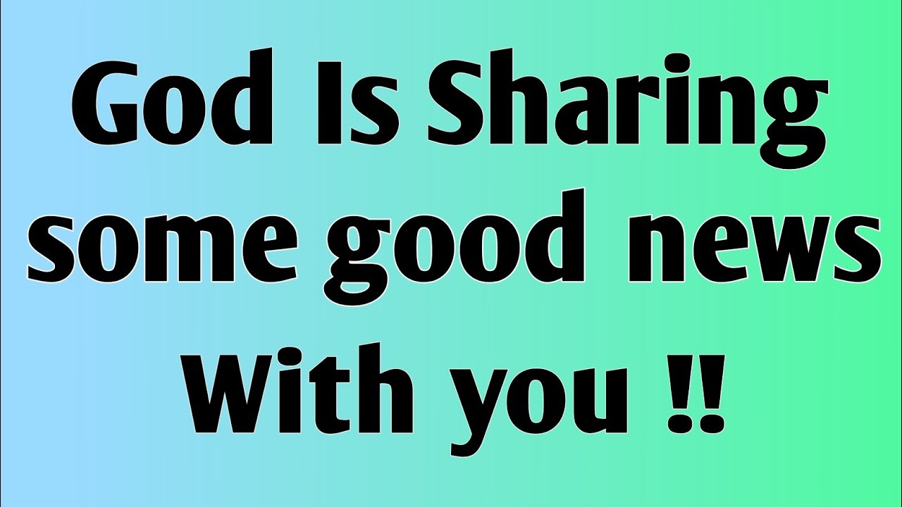 🛑 God is sharing some good new with you 💯 !! Angel messages today | god ...