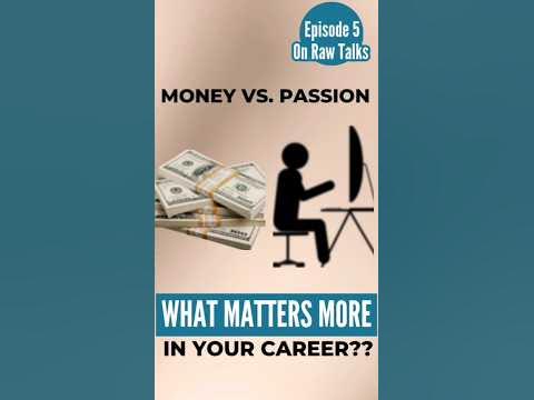 Money vs. Passion: What Drives Your Career Choice? 💰 ️ | Raw Talks Ep. 5 - YouTube