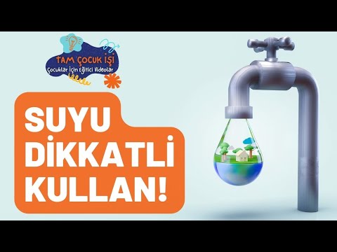 Suyu Dikkatli Kullan! - Çocuklar İçin Su Tasarrufu -  Suyu Boşa Harcamayalım Dünyamızı Koruyalım!