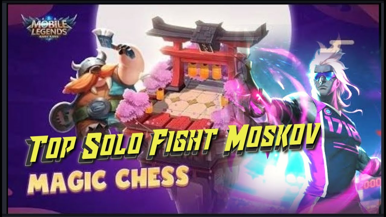 Moskov Top solo fight magic chess mobile legends_ and recomend build ...