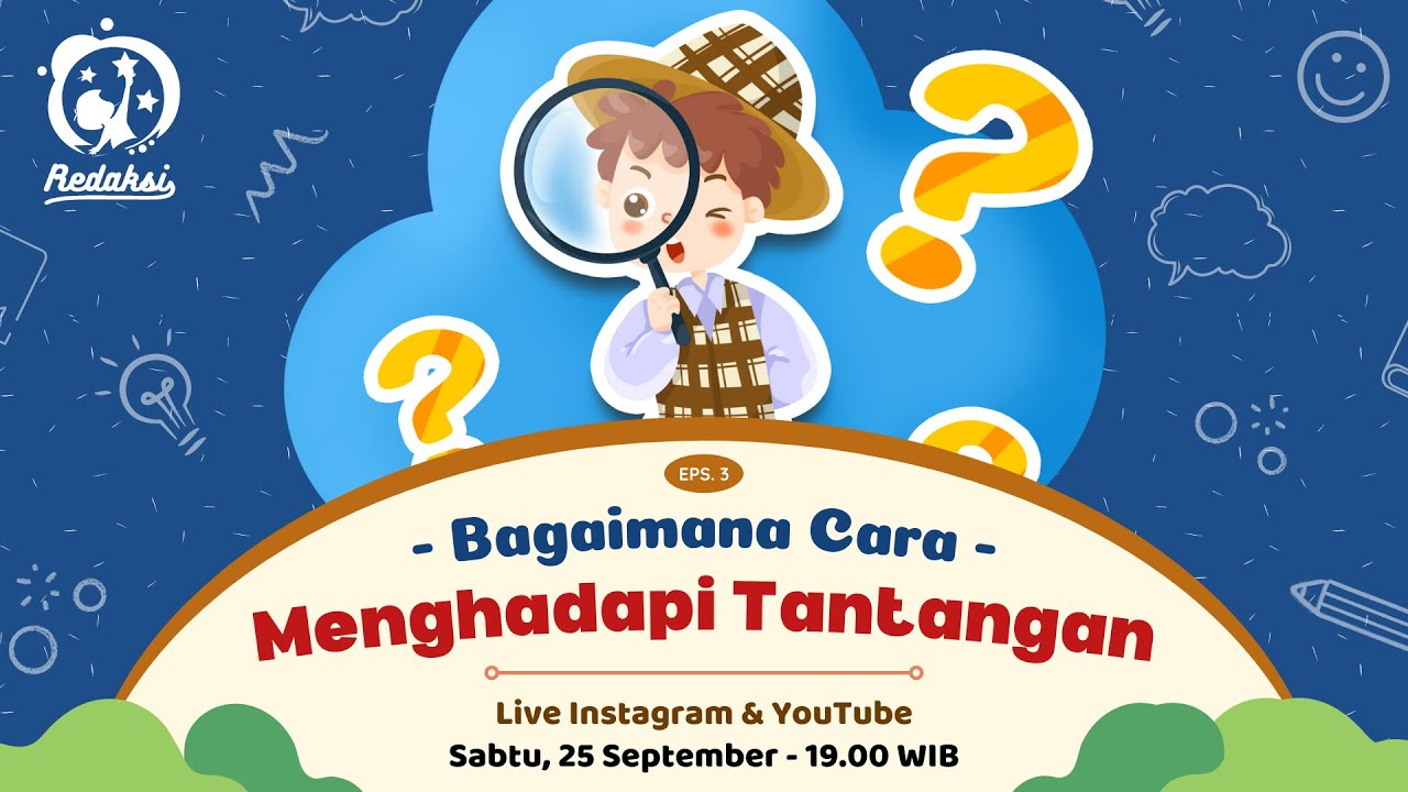 Bagaimana Cara Menghadapi Tantangan - Redaksi (Remaja Dalam Diskusi ...