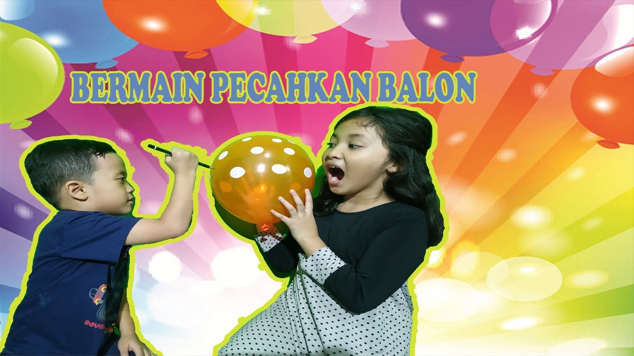 Bermain Game Memecahkan Balon [ BALON WARNA WARNI ] - YouTube