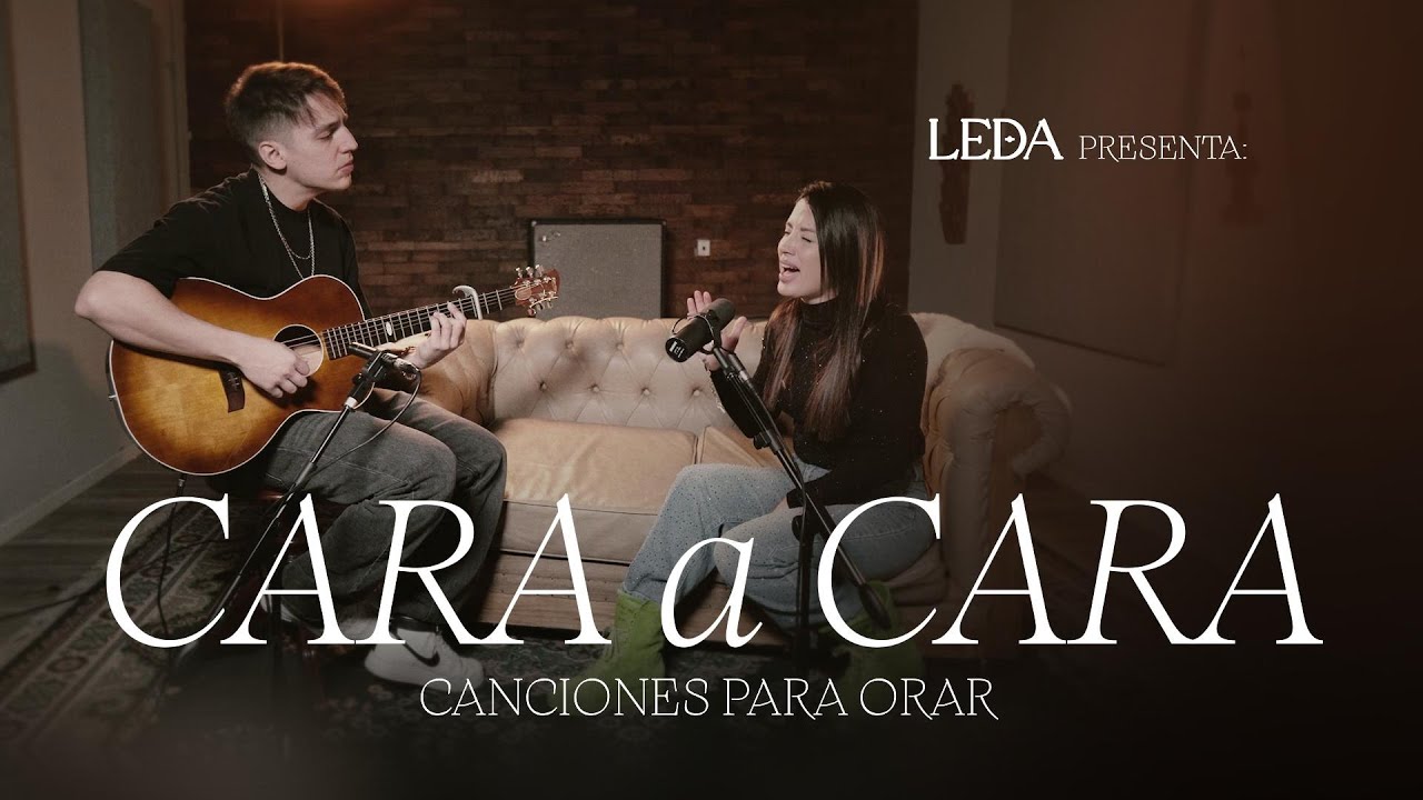 Cara A Cara - Leda (Canciones para Orar) - YouTube