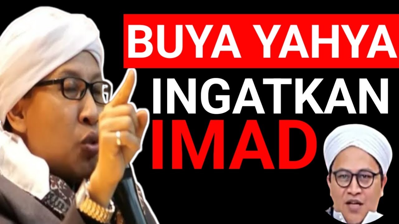 BUYA YAHYA INGATKAN KI MAMAD #imad - YouTube