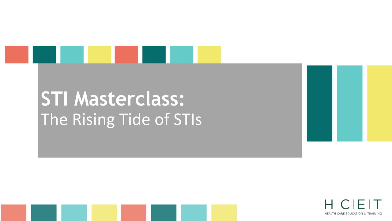 STI Masterclass 1 of 3 - The Rising Tide of STIs - YouTube