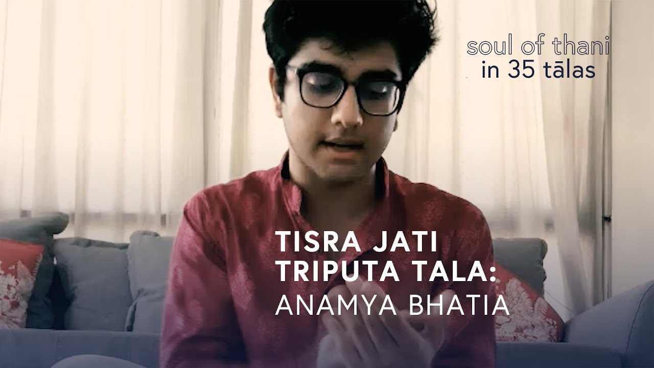 Soul of Thani (in Tisra Jati Triputa Tala) | Anamya Bhatia - YouTube