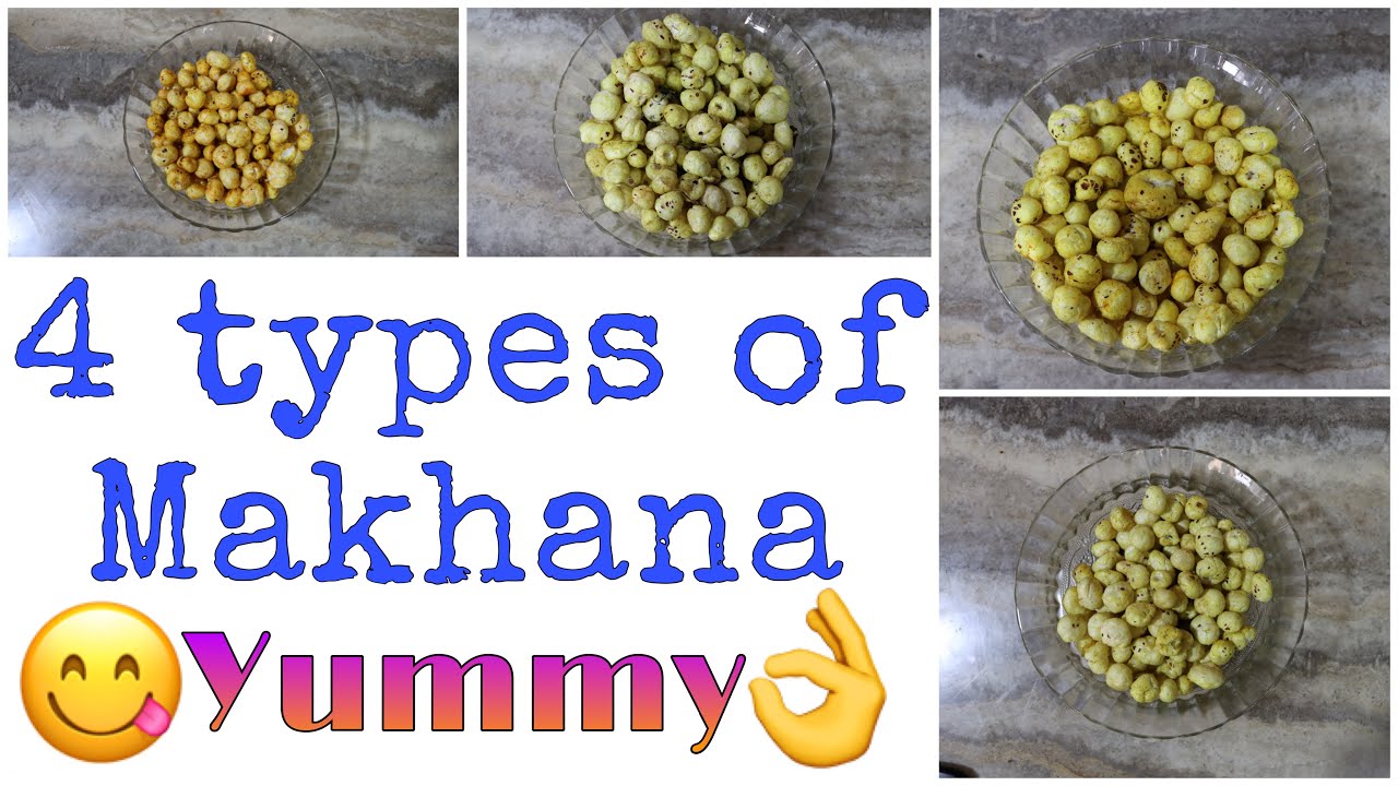 Makhana | Four Types Of MAKHANA | Arya’s Yummy Khazana - YouTube