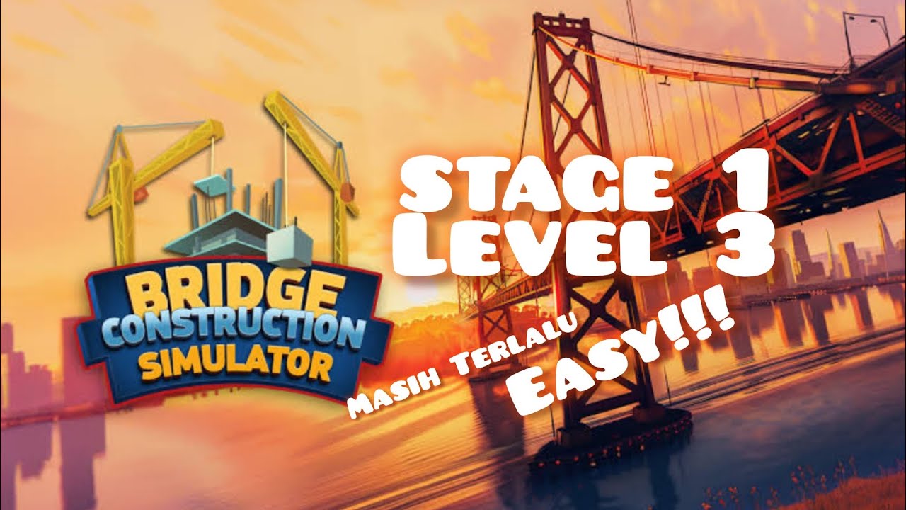 Main bridge construction stage 1 level 3 - YouTube