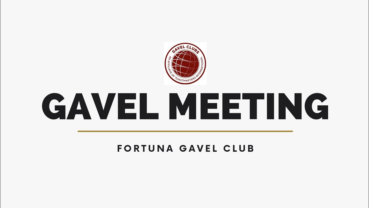 Gavel Meeting - Fortuna Gavel Club | Fri, 31th Jan 2025 - YouTube
