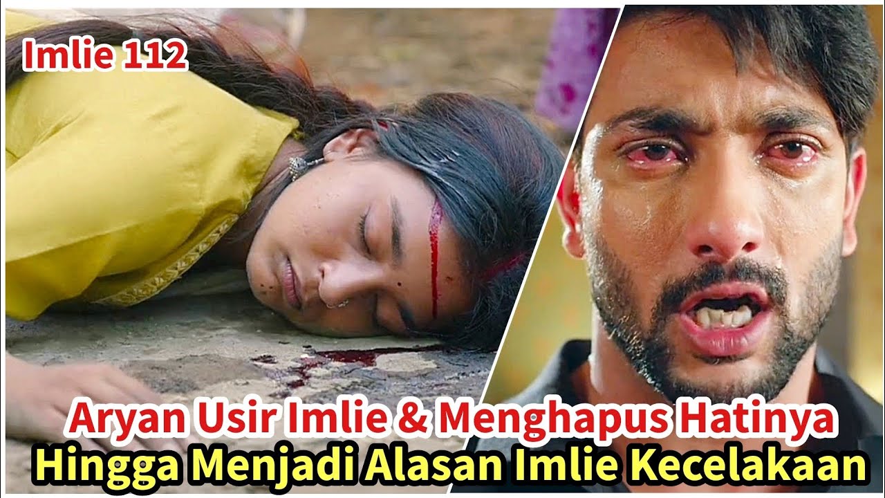 Aryan Usir Imlie dan Menghapus Hatinya Hingga Menjadi Alasan Imlie Alami Kecelakaan - Imlie ANTV ...