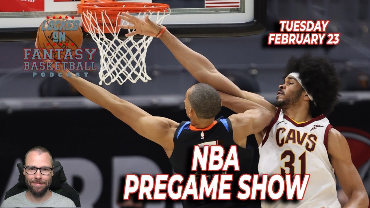 NBA Pregame Show | Fantasy Basketball/DFS | Tuesday February 23 - YouTube