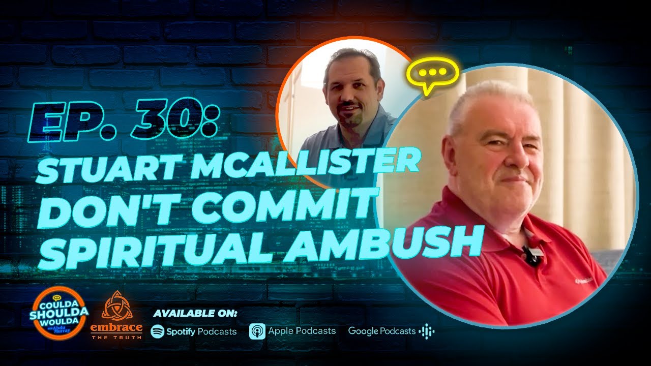 S1E30 | Stuart McAllister: Don't Commit Spiritual Ambush - YouTube