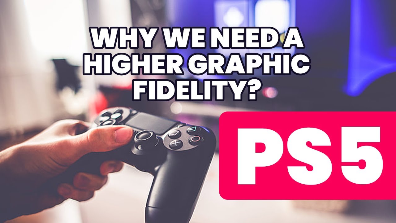 PS5 + UE5: Why Better Graphics Are Important and it's Not Just for ...