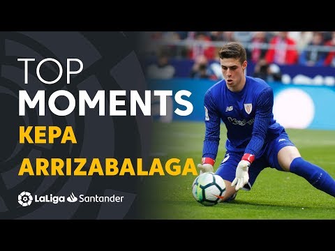 Made in LaLiga: Kepa Arrizabalaga