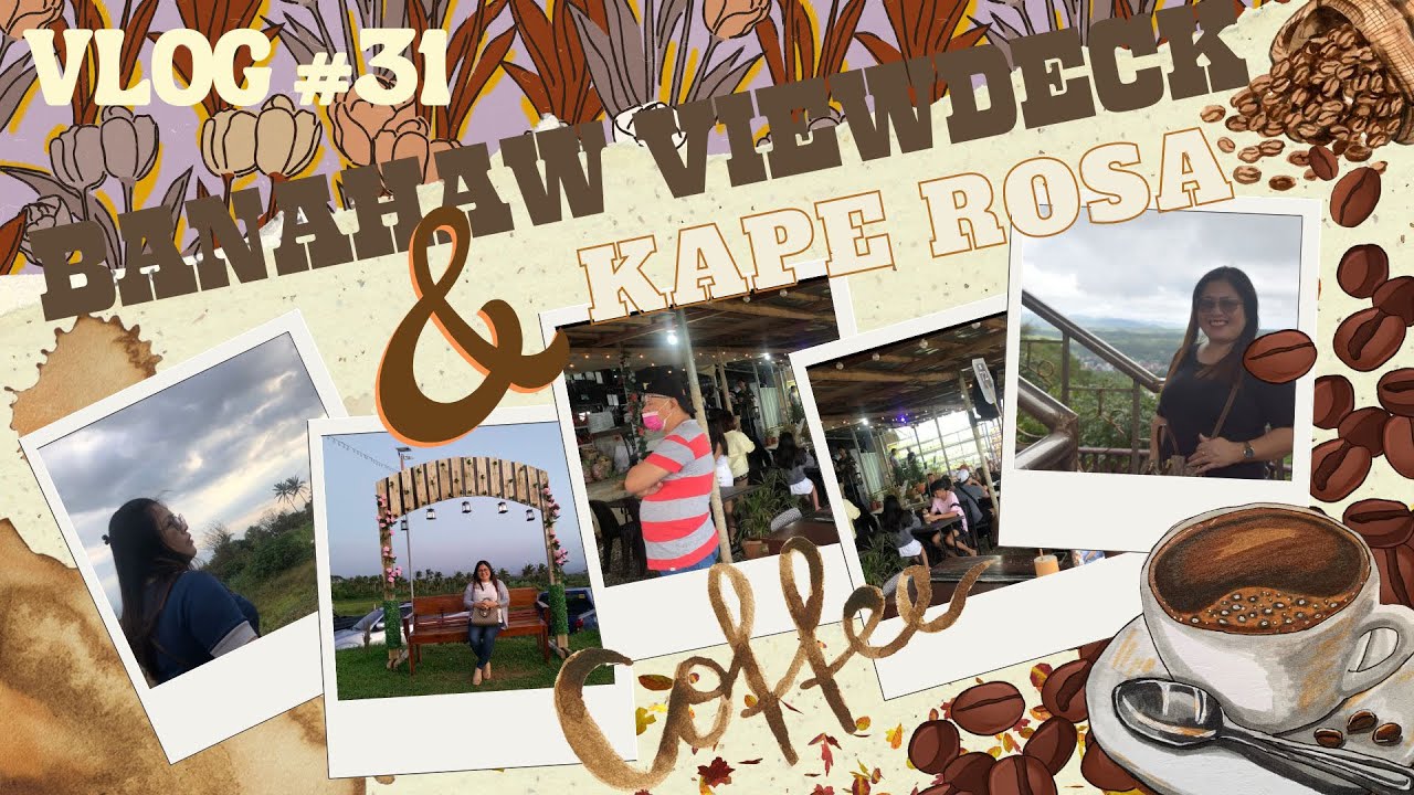 Kapehan with Yang || Bahanaw Viewdeck & Kape Rosa || Vlog #31 - YouTube