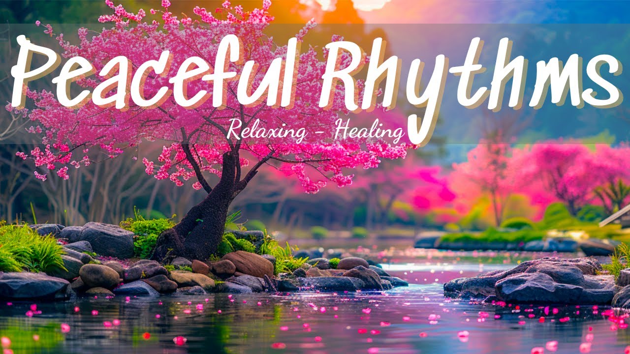 𝘙𝘦𝘭𝘢𝘹𝘪𝘯𝘨 𝘗𝘪𝘢𝘯𝘰 𝘔𝘶𝘴𝘪𝘤 : Peaceful Rhythms : Soothe the Soul and Heal the ...