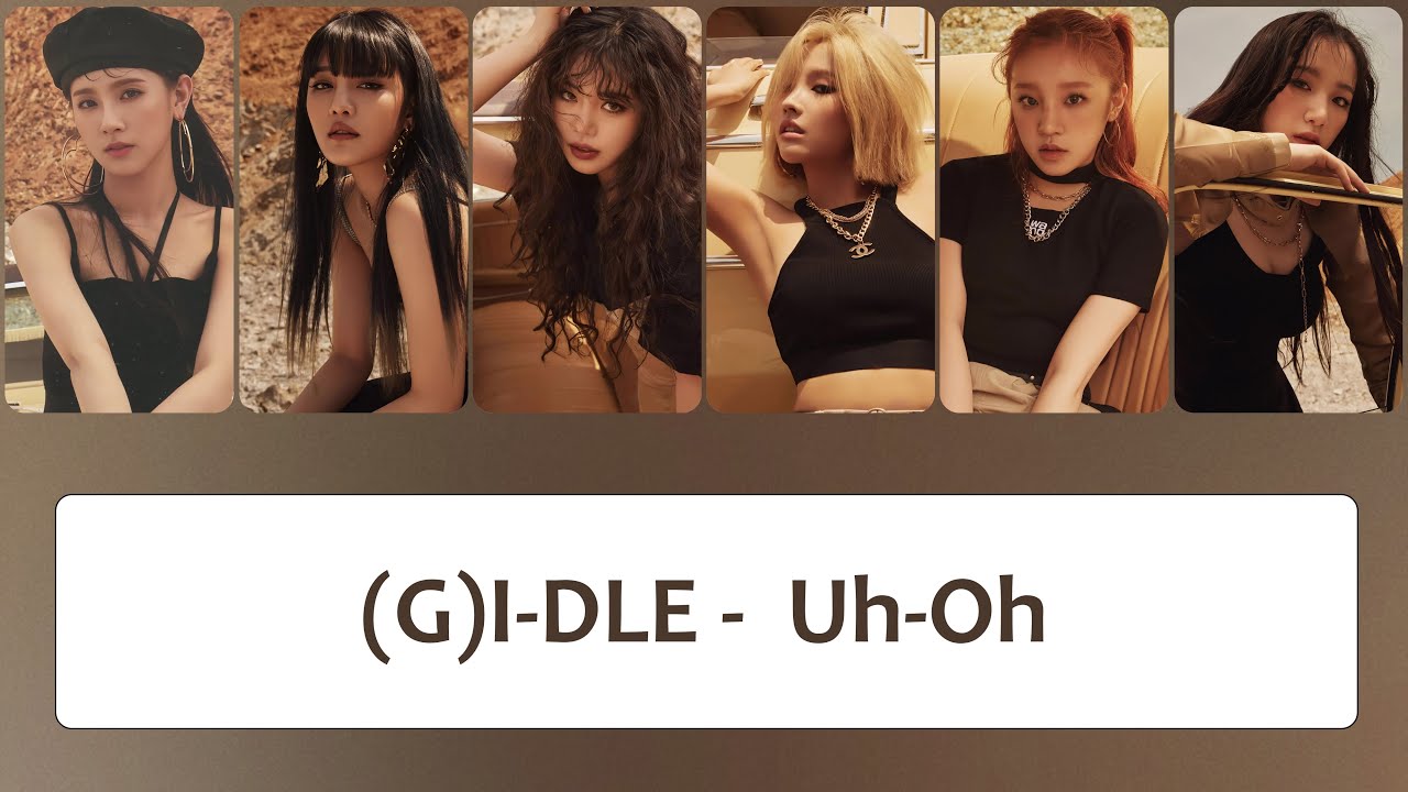 (G)I-DLE ((여자)아이들) – 'Uh-Oh' Lyrics〔韓中英認聲字幕〕 - YouTube
