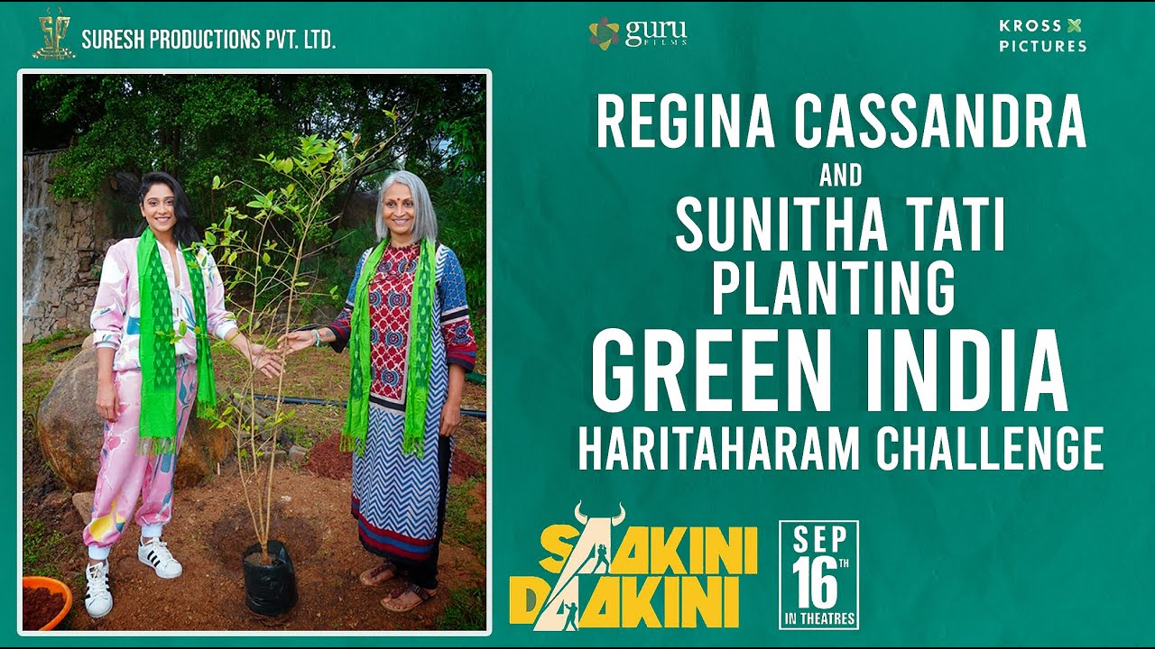 Regina Cassandra and Sunitha Tati Planting || Green India Haritaharam ...